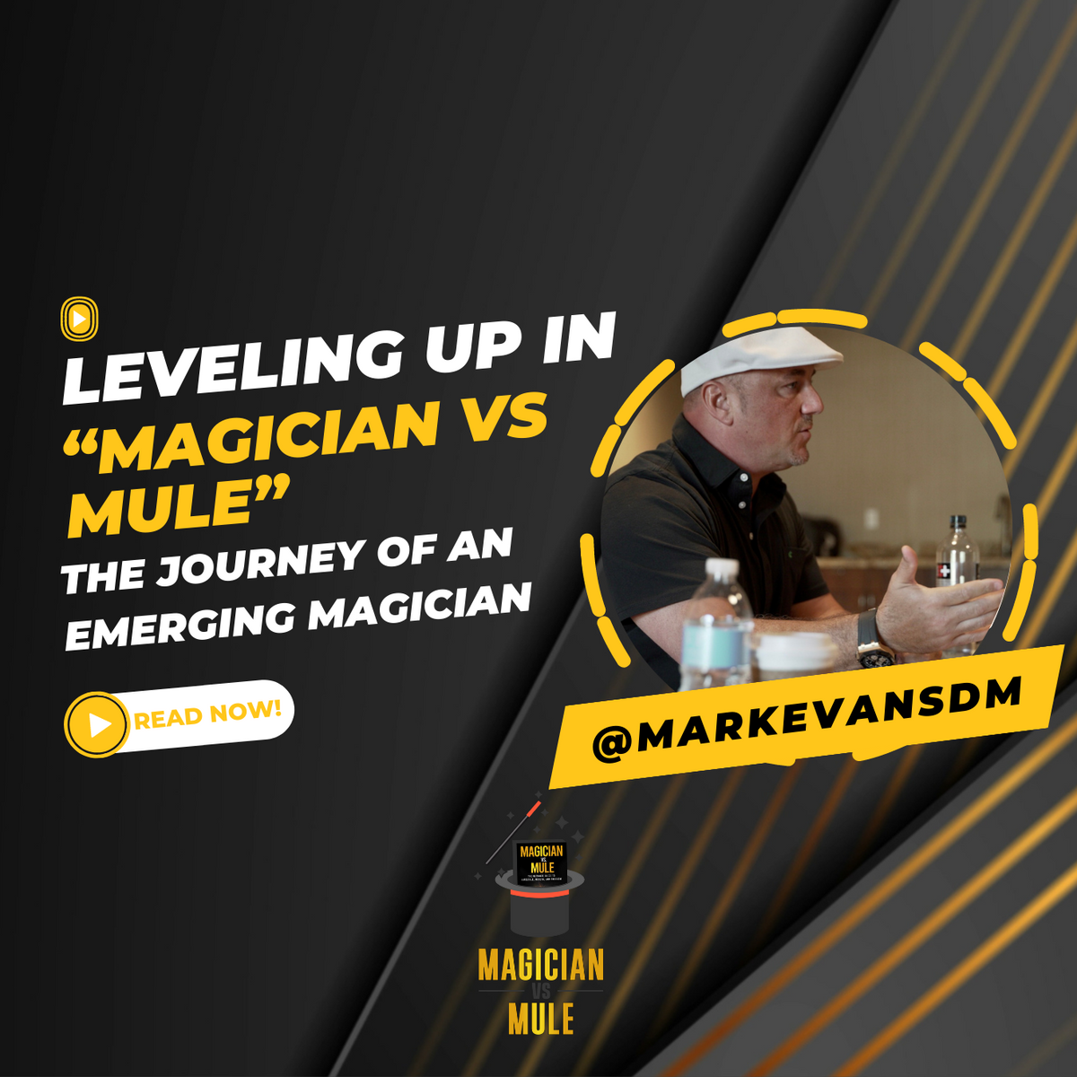 The Journey of an Emerging Magician - Leveling Up in Magician vs Mule – Mark Evans DM